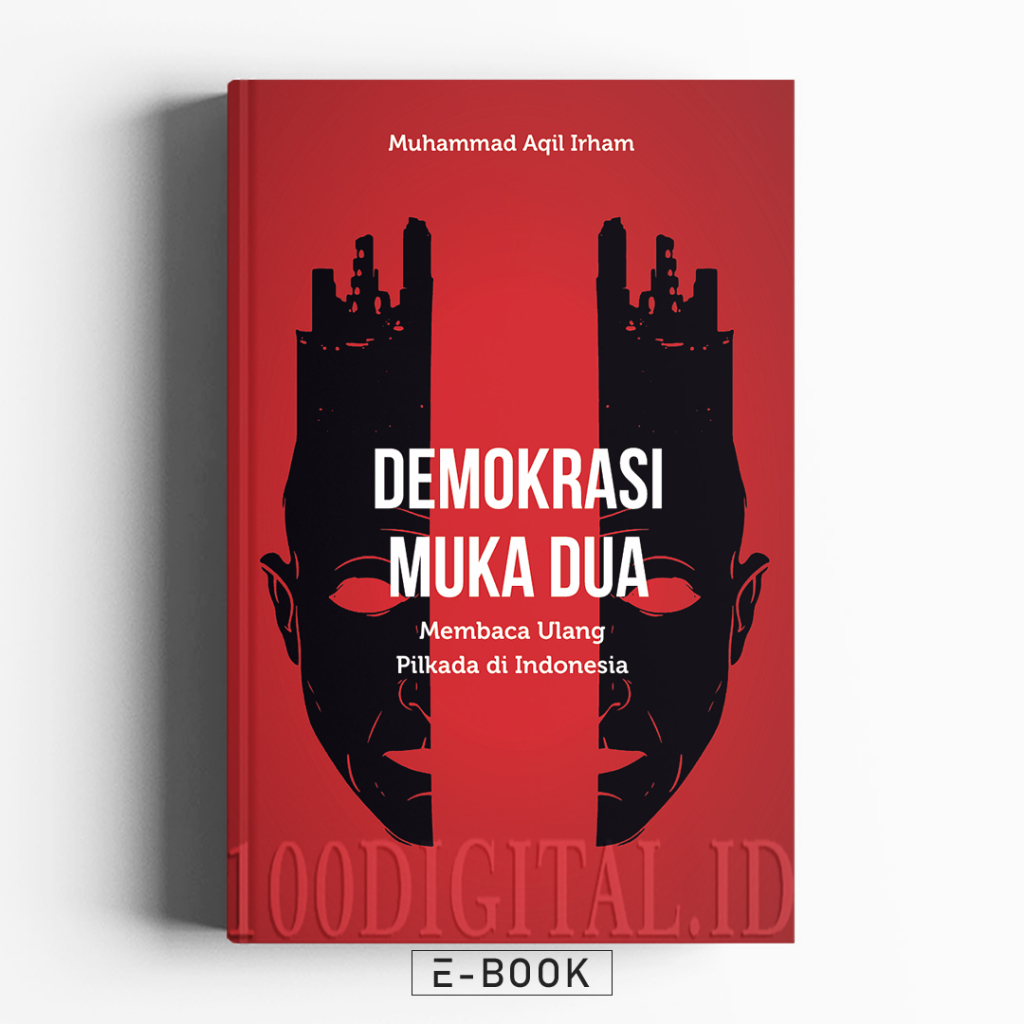 Jual (ID4041) DEMOKRASI MUKA DUA : Membaca Ulang Pilkada di Indonesia ...