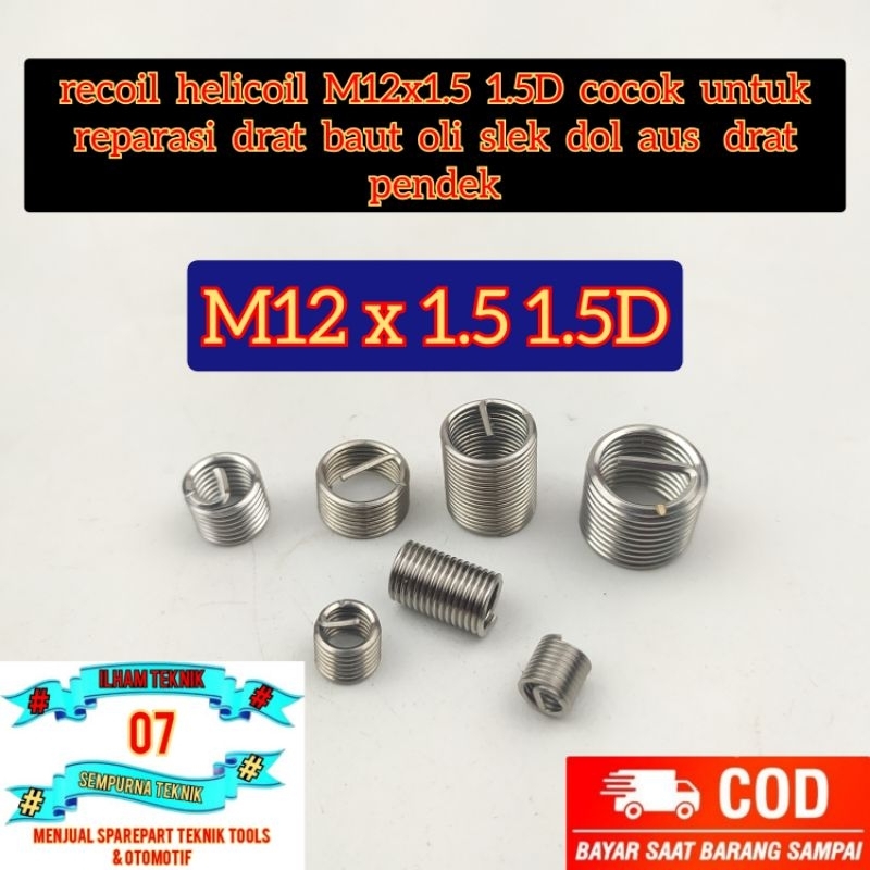 Jual 10pcs recoil helicoil M12x1.5 1.5D cocok untuk reparasi drat baut oli slek dol aus drat ...