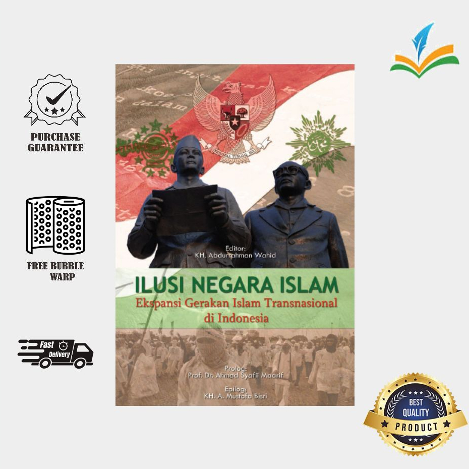 Jual Ilusi Negara Islam ~ Ekspansi Gerakan Islam Transnasional di indonesia ~ KH. Abdurrahman ...