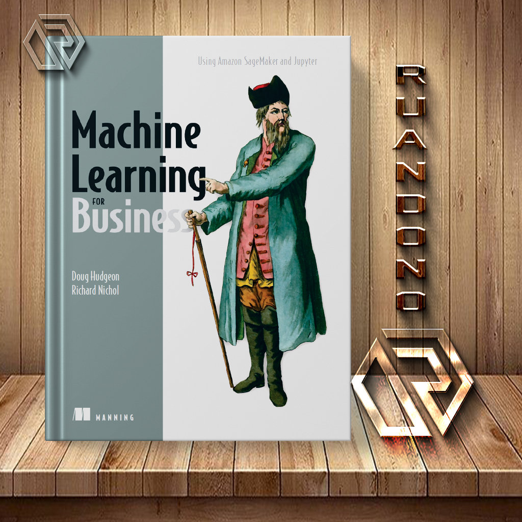 Jual Machine Learning for Business: Using Amazon SageMaker and Jupyter | Shopee Indonesia