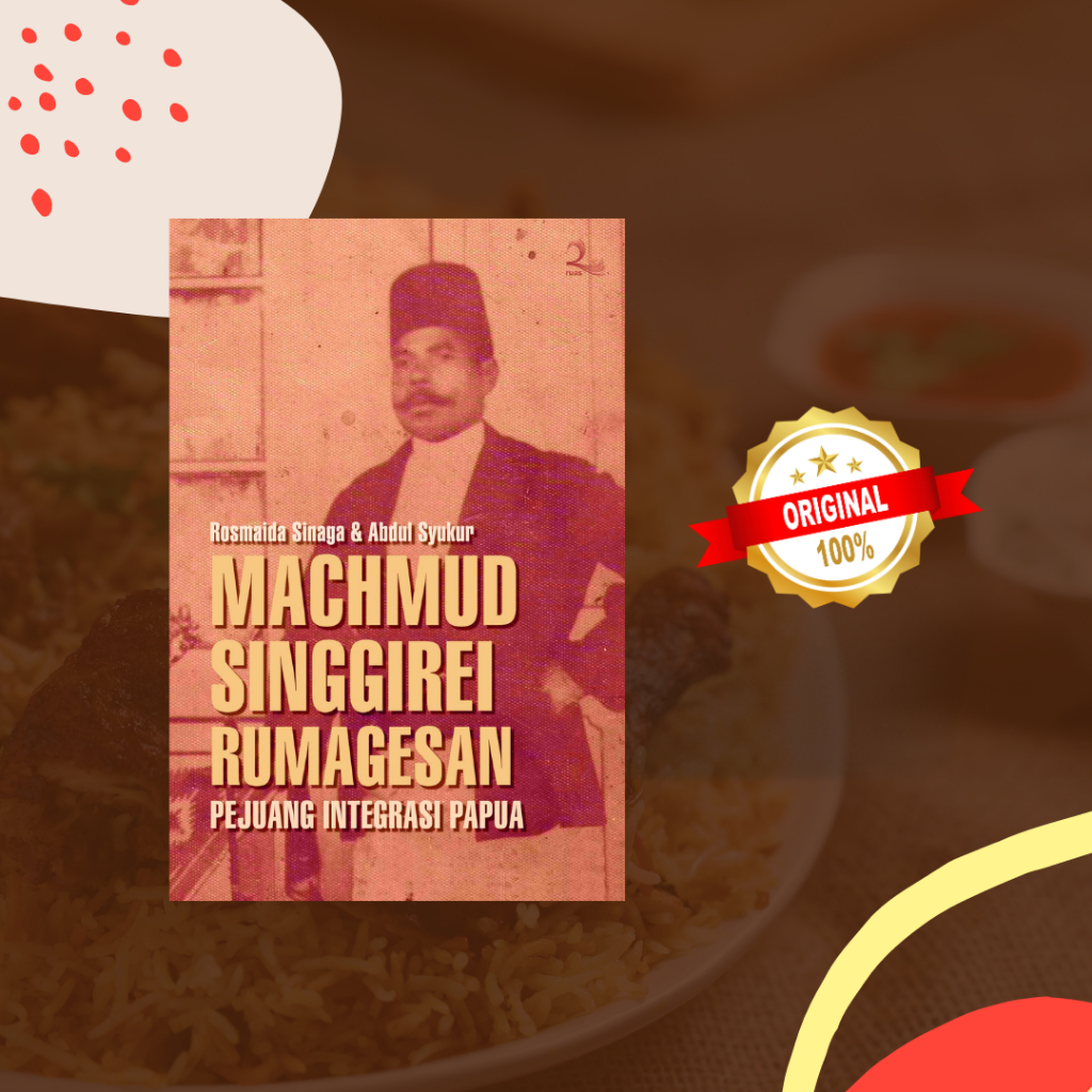 Jual Machmud Singgirei Rumagesan - Pejuang Integrasi Papua | Shopee ...
