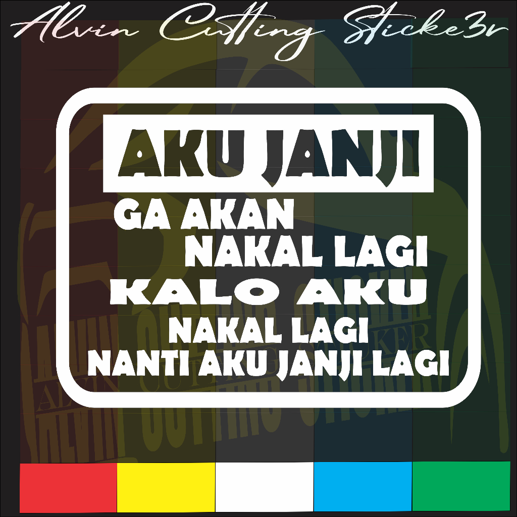Jual cutting sticker kata katan AKU JANJI sticker Kaca mobil variasi ...