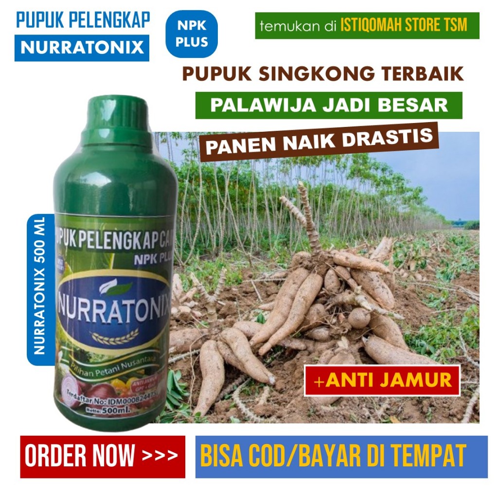 Jual PUPUK SINGKONG Terbaik Pelengkap Cair NPK PLUS anti Jamur Paling Manjur - PUPUK NURRATONIX ...