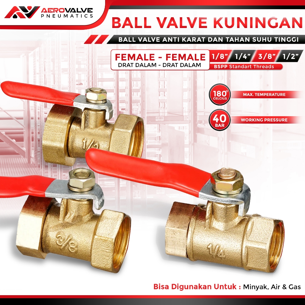 Jual BALL VALVE / STOP KRAN / KERAN KUNINGAN drat Dalam (Female - Female) 1/4" 1/2" 3/8" 1/8 ...