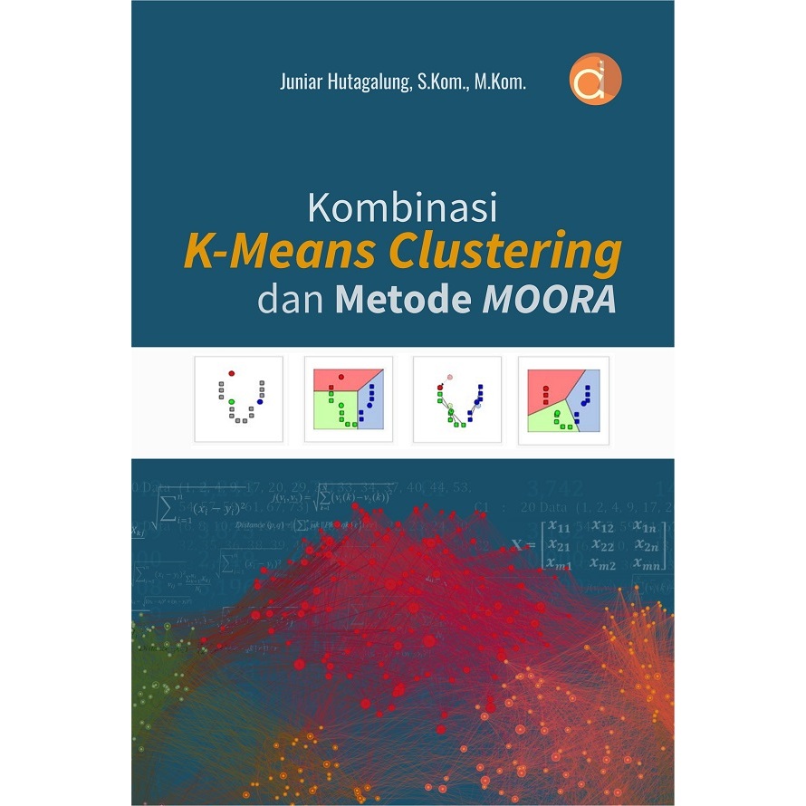 Jual Buku Kombinasi K-Means Clustering dan Metode MOORA | Shopee Indonesia
