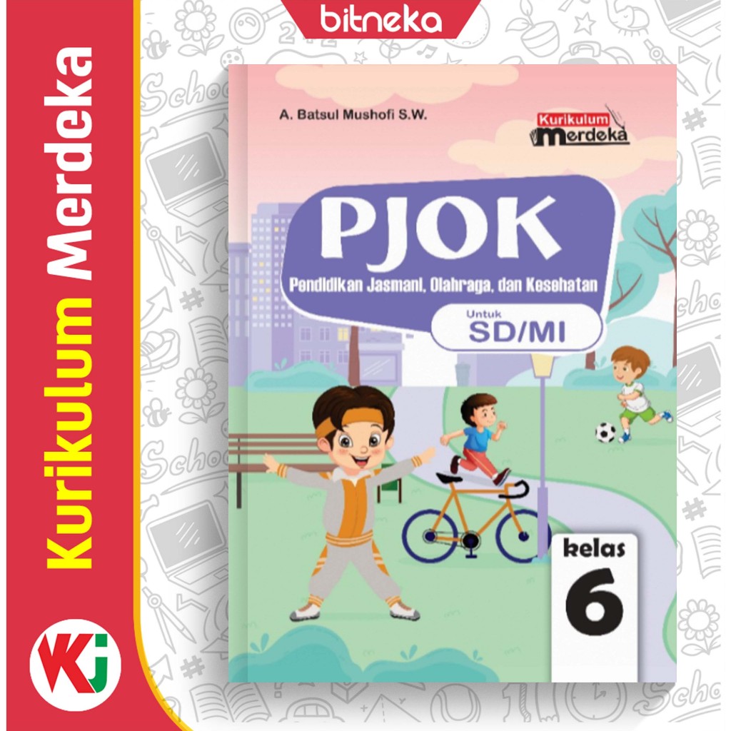 Jual Buku Siswa PJOK SD/MI Kelas 6 Kurikulum Merdeka Kurmer - Achmad Fatoni (WKJ) | Shopee Indonesia