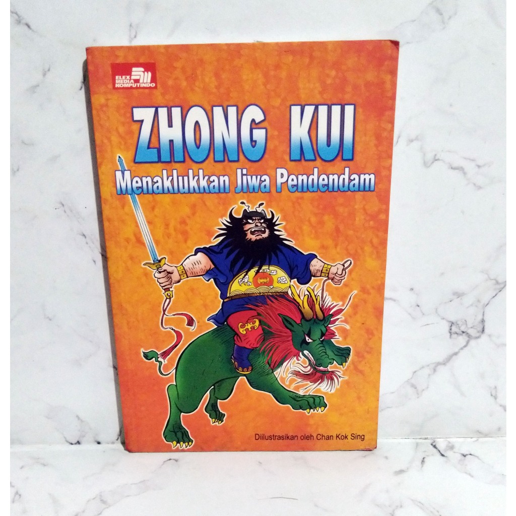 Jual Buku Zhong Kui Menaklukkan Jiwa Pendendam - Chan Kok Sing - Elex ...