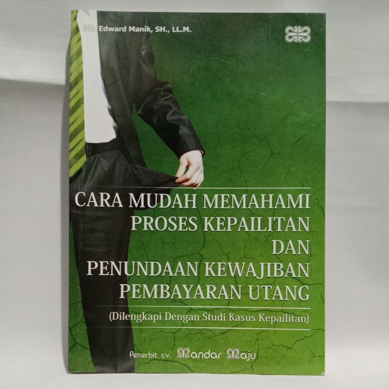 Jual Buku Cara Mudah Memahami Proses Kepailitan Dan Penundaan Kewajiban Pembayaran Utang -Dr ...
