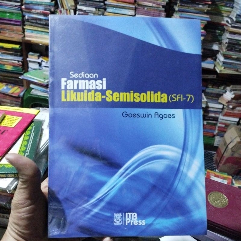 Jual Buku Sediaan Farmasi Likuida Semisolida SFI 7 Seri Farmasi Industri 7 Goeswin Agoes ITB ...
