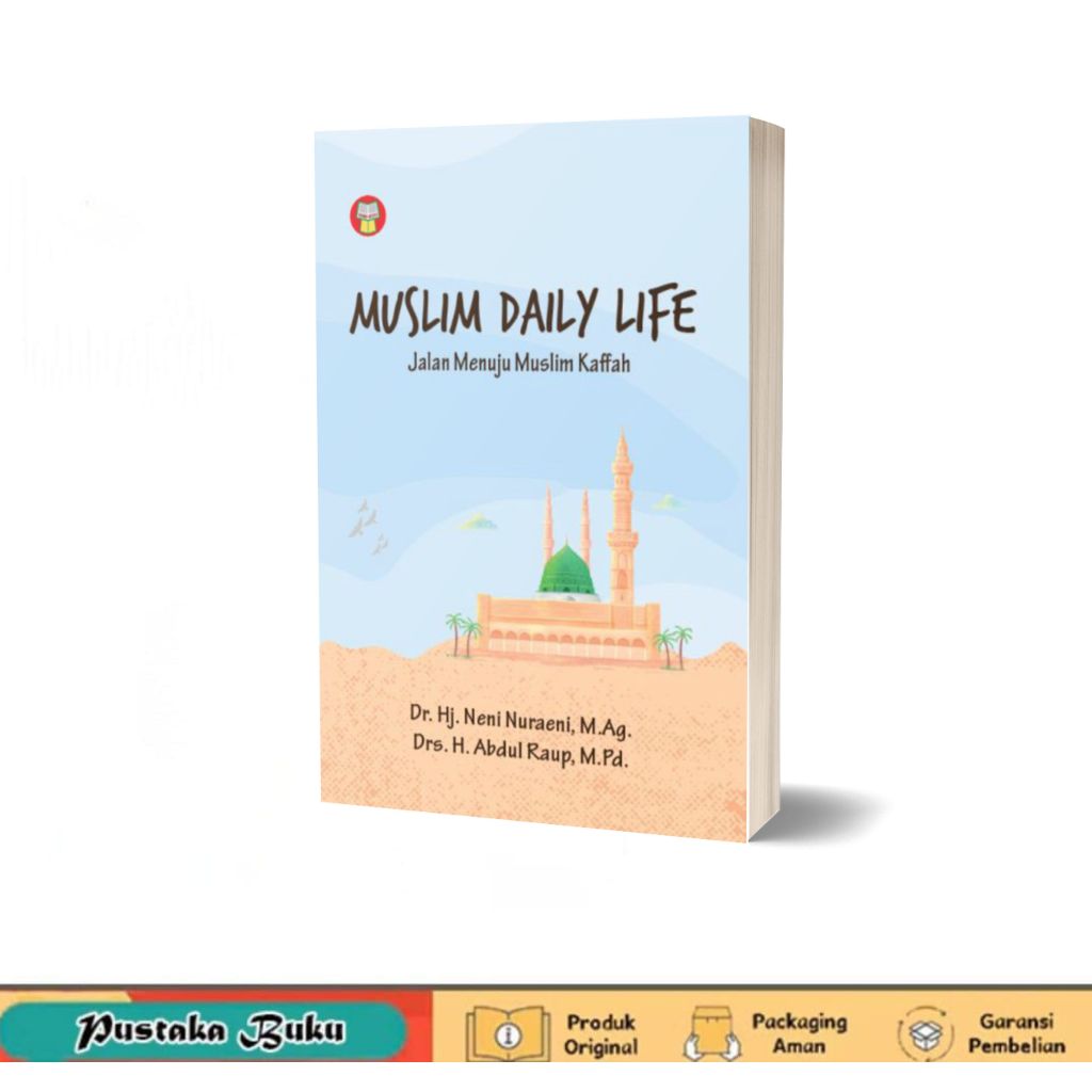 Jual BUKU MUSLIM DAILY LIFE: JALAN MENUJU MUSLIM KAFFAH | Shopee Indonesia