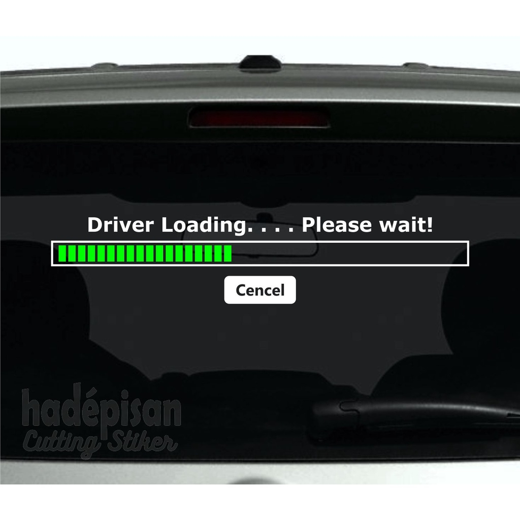Jual Stiker Mobil Cutting Sticker Motor keren Unik DRIVER LOADING ...