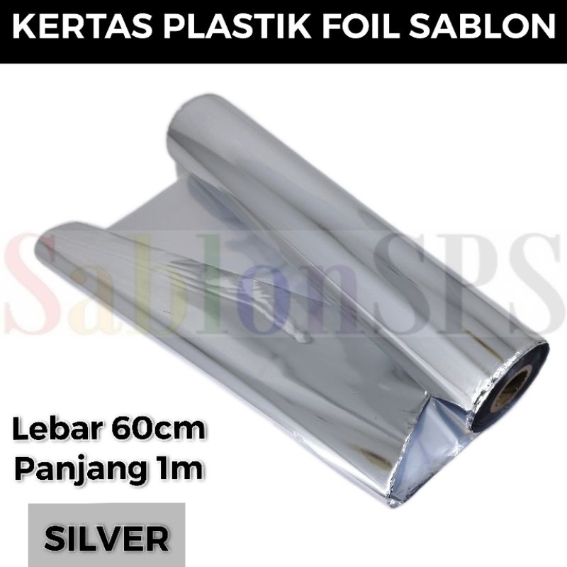 Jual PLASTIK KERTAS FOIL 60CMX1M TRANSFER SABLON SILVER | Shopee Indonesia