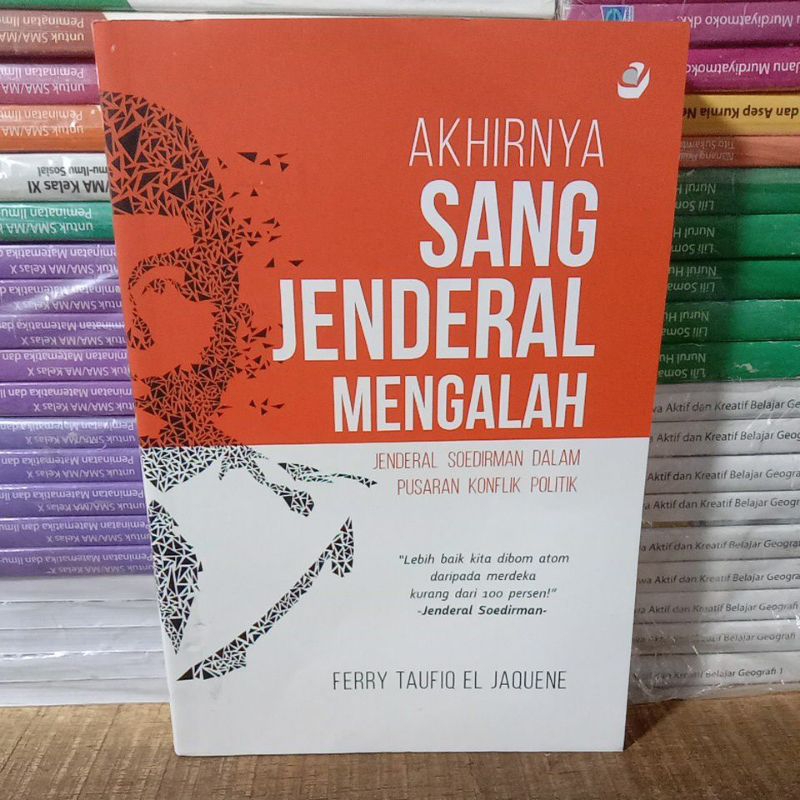 Jual Buku Original AKHIRNYA SANG JENDERAL MENGALAH Jendral Soedirman ...