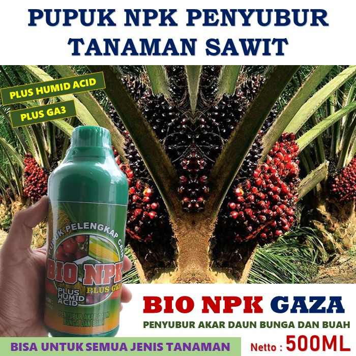 Jual Pupuk Kelapa Sawit Terbaik BIO NPK GAZA 500ML Pupuk Penyubur Akar Daun dan Buah Kelapa ...