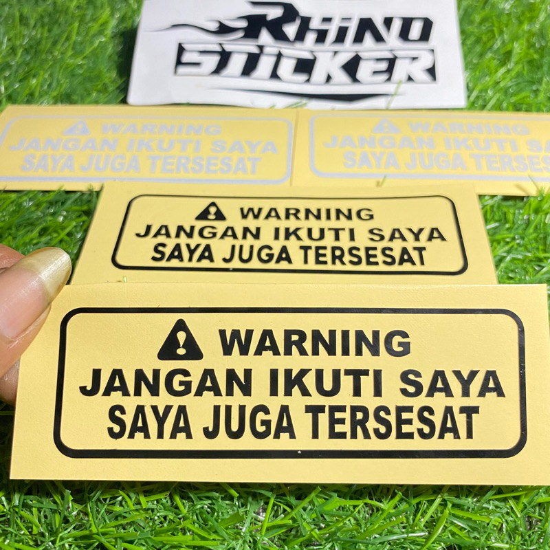 Jual Stiker warning Jangan ikuti saya saya juga tersesat Stiker Cutting ...