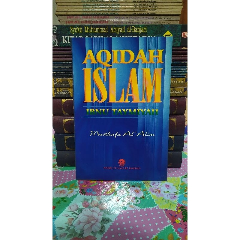 Jual AQIDAH ISLAM IBNU TAIMIYAH, Karya Syaikh Musthafaa Al Alim | Shopee Indonesia