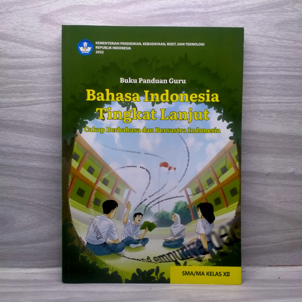Jual Buku panduan GURU Bahasa Indonesia Tingkat Lanjut SMA/MA Kelas 12 Kurikulum Merdeka ...