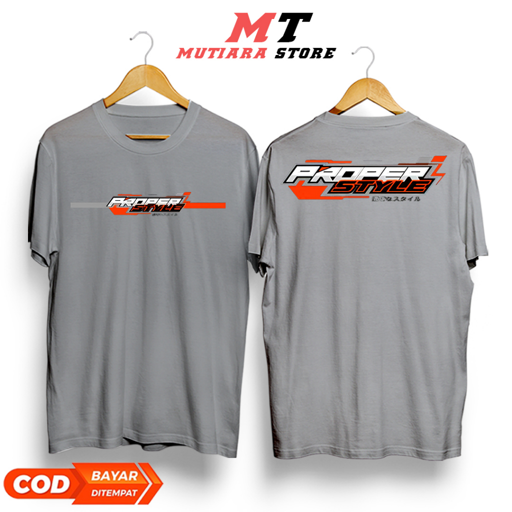 Jual KAOS BAJU FASHION PROPER STYLE KAOS PREMIUM COTTON COMBAD 30S KAOS ...