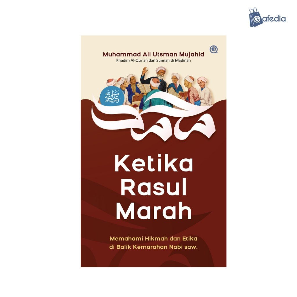 Jual Ketika Rasul Marah - [Muhammad Ali Utsman Mujahid] ^100% Original ...