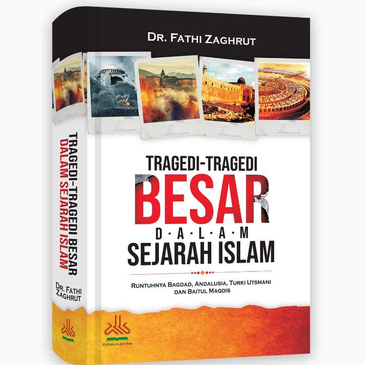 Jual Buku Islam Tragedi tragedi Besar dalam Sejarah Islam Pustaka Al-Kautsar Original | Shopee ...