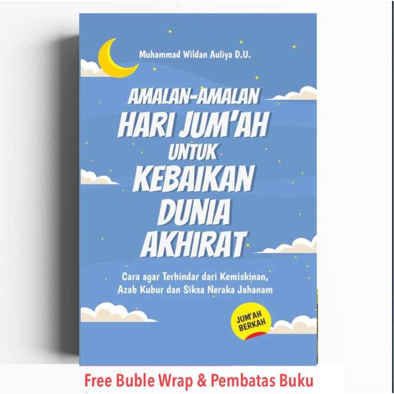 Jual AMALAN-AMALAN HARI JUM'AH UNTUK KEBAIKAN DUNIA AKHIRAT Cara agar ... Jual AMALAN-AMALAN HARI JUM'AH UNTUK KEBAIKAN DUNIA AKHIRAT Cara agar ...
