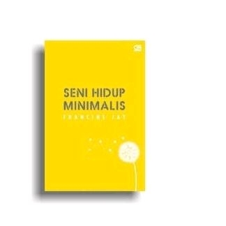 Jual Seni Hidup Minimalis - Buku karya Francine Jay | Shopee Indonesia