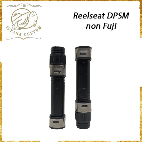 Jual IstanaCustom, Reelseat DPSM non Fuji | Shopee Indonesia