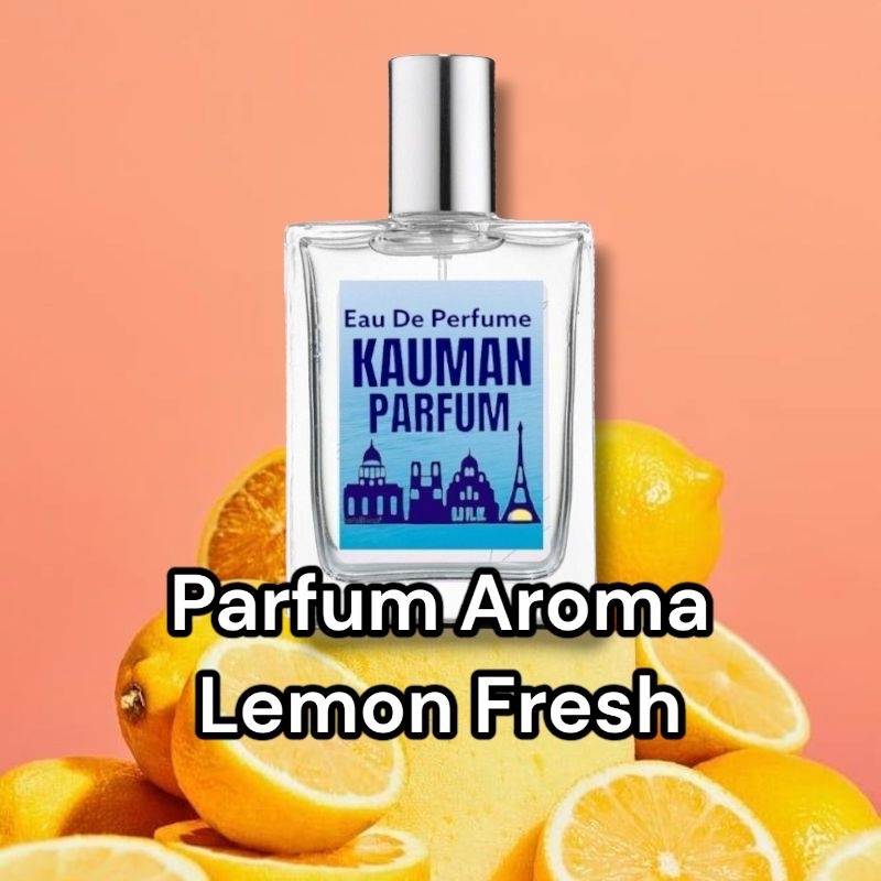 Jual Parfum Aroma Jeruk Lemon Fresh Kauman Parfum Itulah mengapa ketika ...