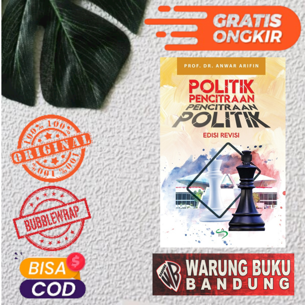 Jual BUKU POLITIK PENCITRAAN PENCITRAAN POLITIK EDISI REVISI - Prof. Dr ...