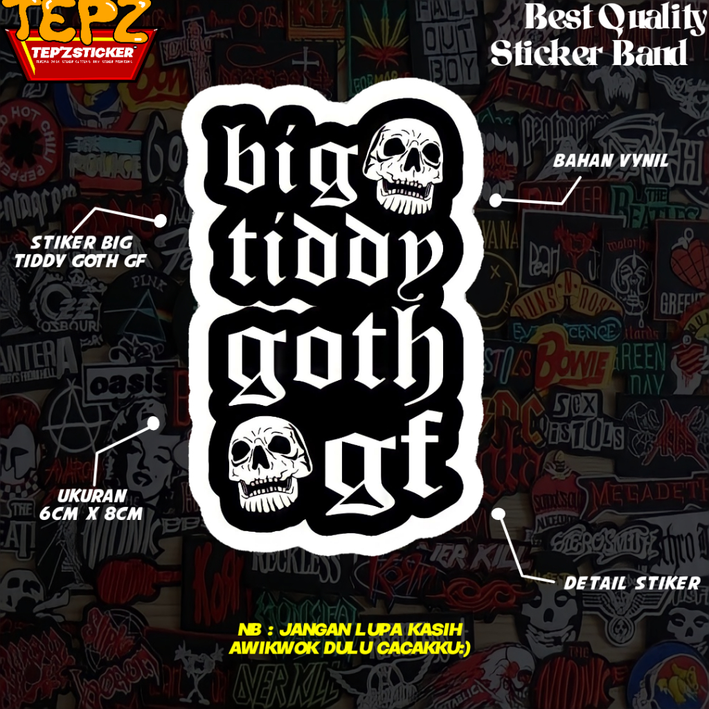 Jual STIKER STICKER (BIG TIDDY GOTH GF) STIKER BAND|STIKER METAL|STIKER ...