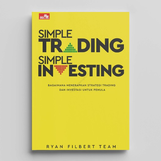 Jual BUKU SIMPLE TRADING SIMPLE INVESTING By Ryan Filbert Team | Shopee ... Jual BUKU SIMPLE TRADING SIMPLE INVESTING By Ryan Filbert Team | Shopee ...
