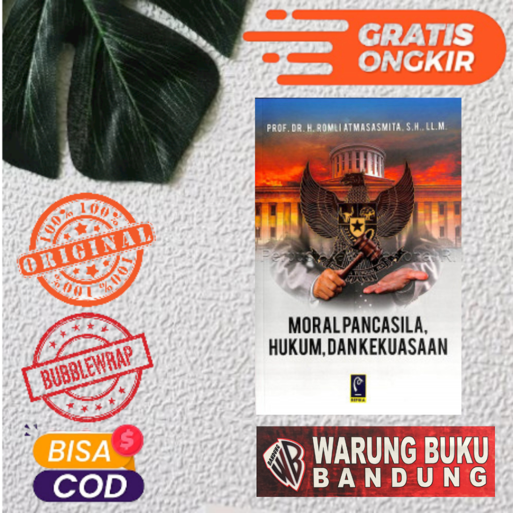Jual BUKU MORAL PANCASILA, HUKUM DAN KEKUASAAN - PROF. DR. H. ROMLI ...