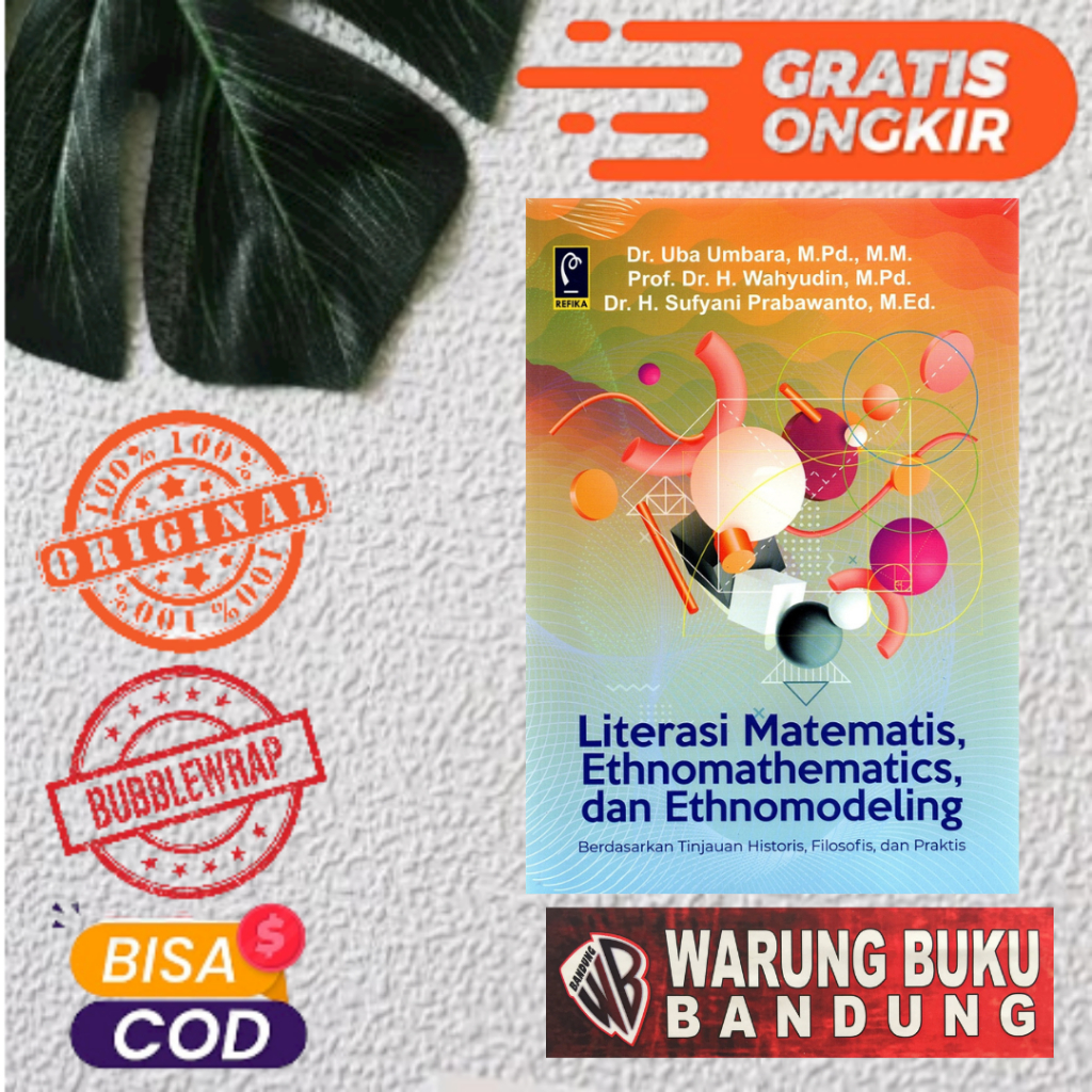 Jual BUKU LITERASI MATEMATIS, ETHNOMATHEMATICS, DAN ETHNOMODELING - Dr ...