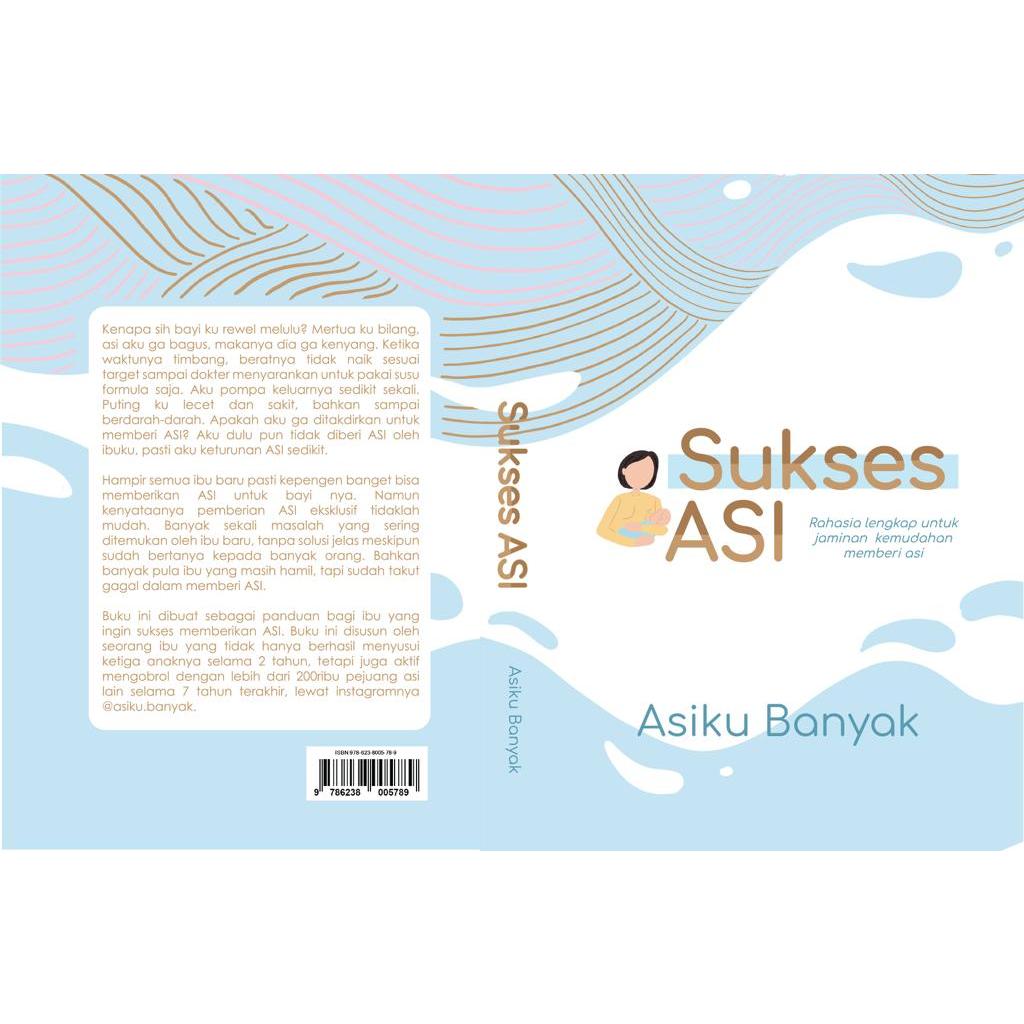 Jual BUKU SUKSES ASI Asiku Banyak : Rahasia ASI - buku pemula belajar laktasi menyusui manajemen ...