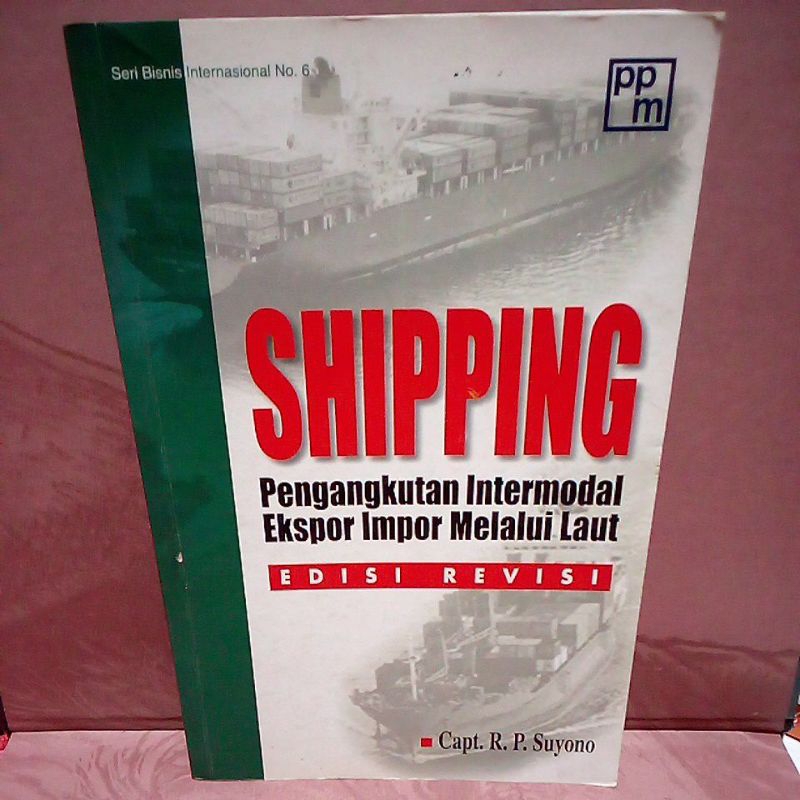 Jual Buku Original SHIPPING PENGANGKUTAN INTERMODAL EKSPOR IMPOR ...