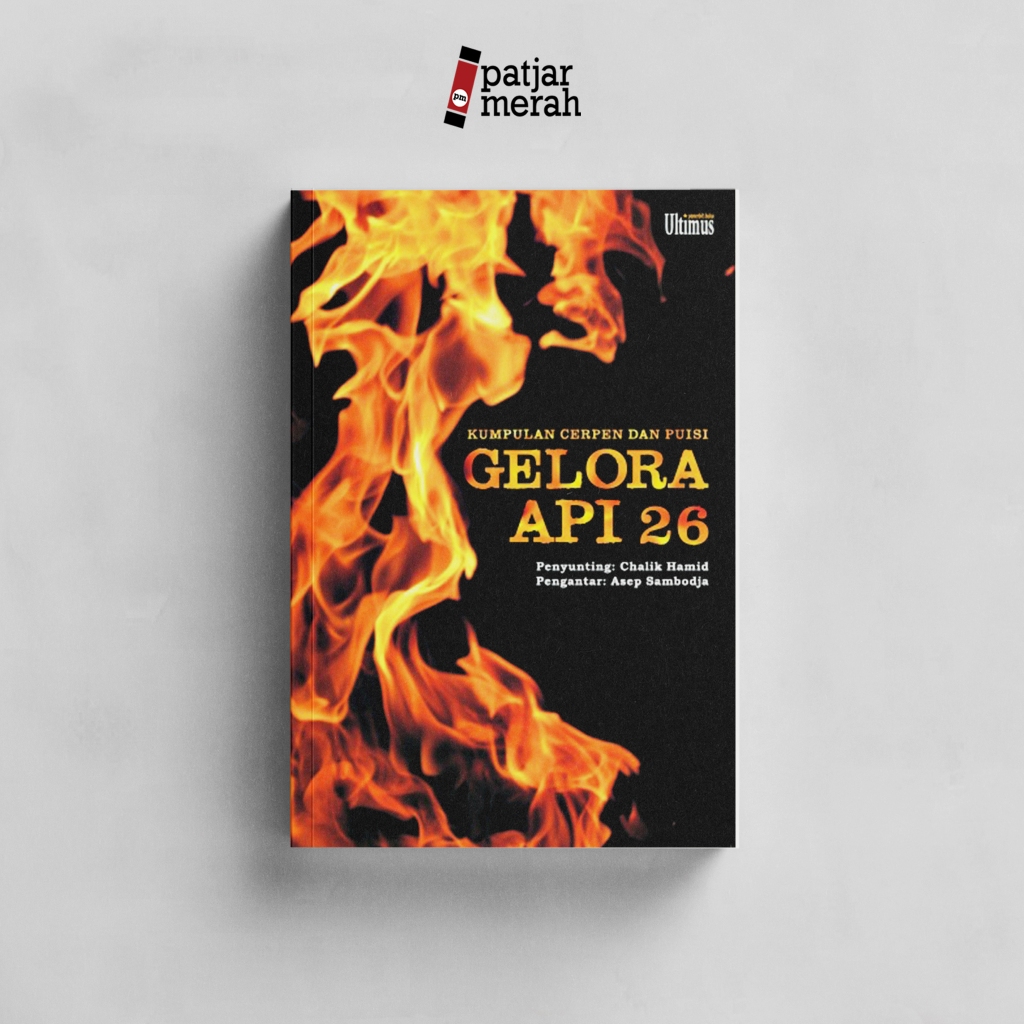 Jual patjarmerah - Gelora Api 26 - Chalik Hamid (ed.) - Ultimus ...
