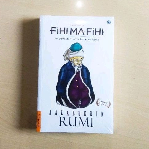 Jual Fihi Ma Fihi - 71 Ceramah Rumi Untuk Pendidikan Ruhani - ORIGINAL ...