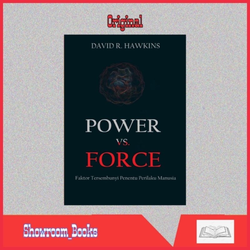 Jual Power Vs Force Faktor Tersembunyi Penentu Perilaku Manusia By ...