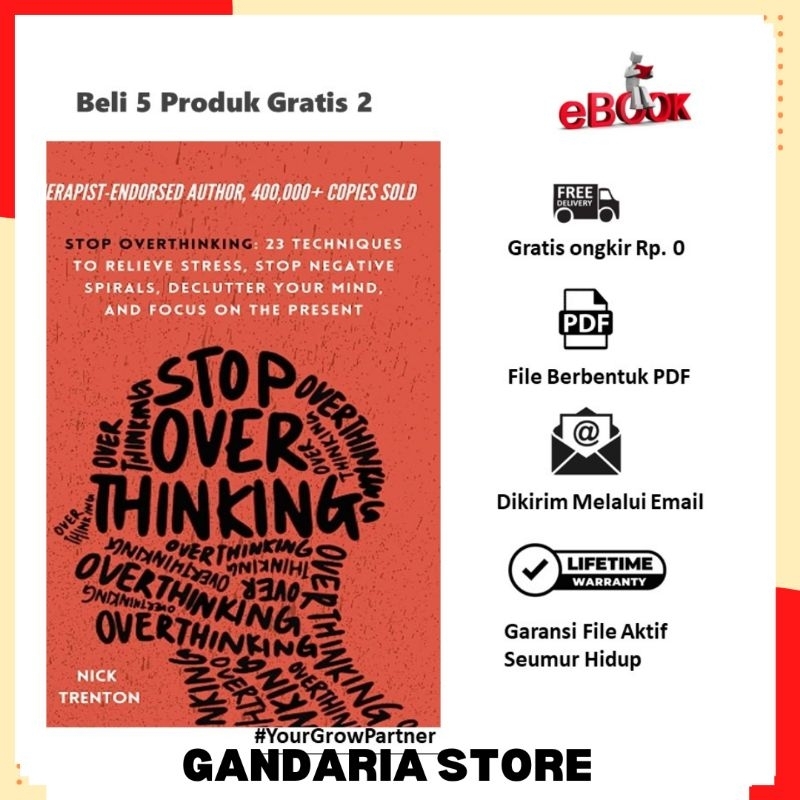 Jual Stop Overthinking ; 23 Teknik Meredakan Stres, Menghentikan Spiral ...