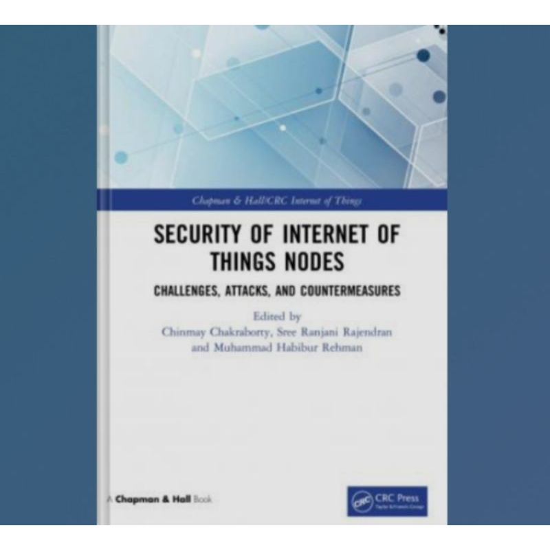 Jual Buku Security Of Internet Of Things Nodes Challenges Attacks And Countermeasures