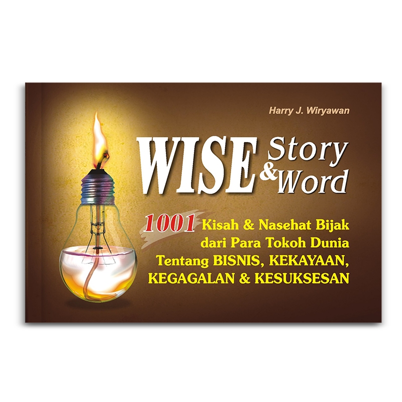 Jual Buku Wise Story & Wise Word 1001 Kisah dan Nasehat Bijak dari Para ...
