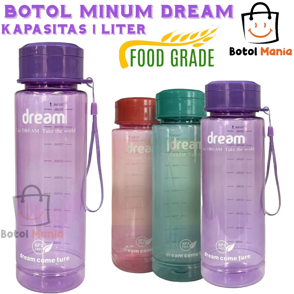 Jual BM - BT25 BOTOL MINUM DREAM 1 LITER BPA FREE / BOTOL MINUM DREAM COME TRUE 1000ML / BOTOL ...