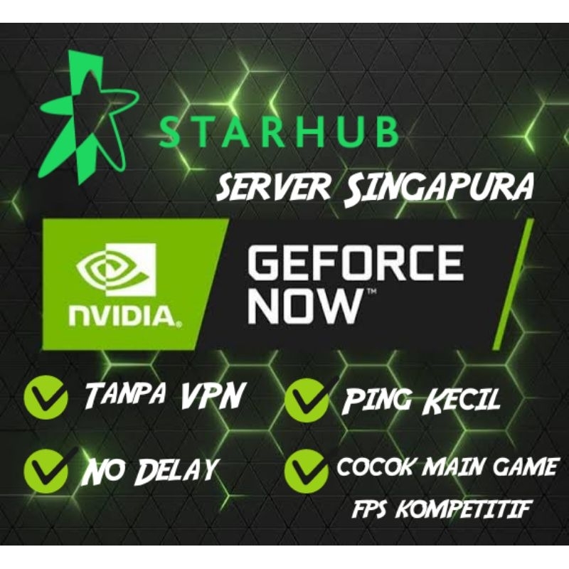 Jual GeForce Now Cloud Gaming Starhub Singapura 1 Bulan Private ...