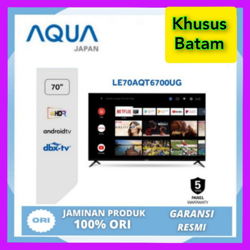 Jual Android tv led 70"inch AQUA 70AQT6700 4K HDR Smart Tv Garnsi Resmi ...
