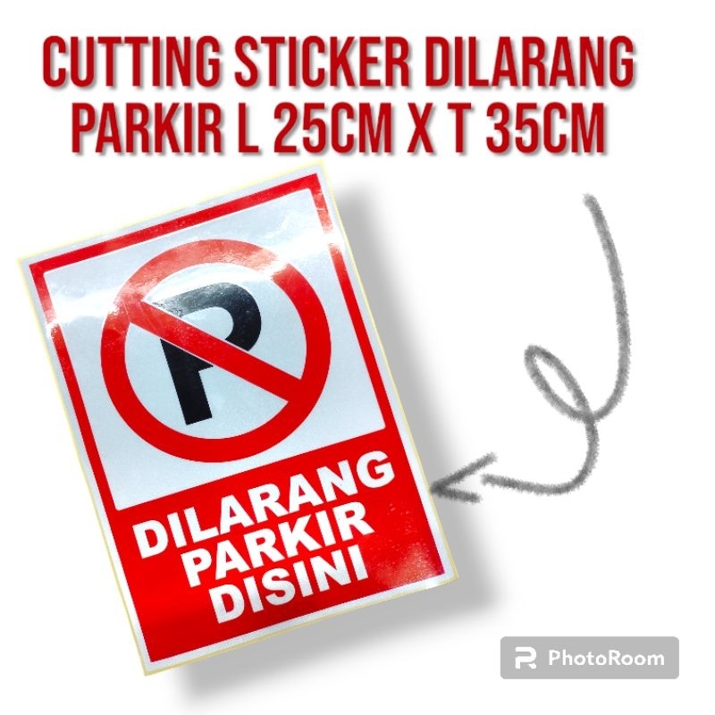 Jual CUTTING STIKER SIGN STICKER DILARANG PARKIR | Shopee Indonesia