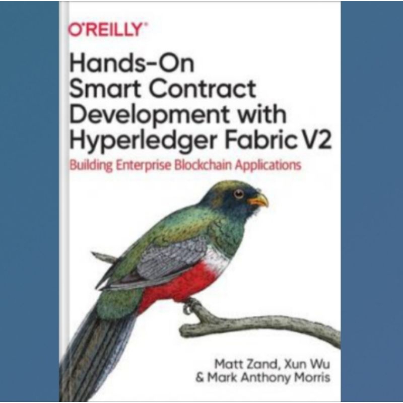 Jual Buku Hands-On Smart Contract Development with Hyperledger Fabric V2: Building Enterprise ...