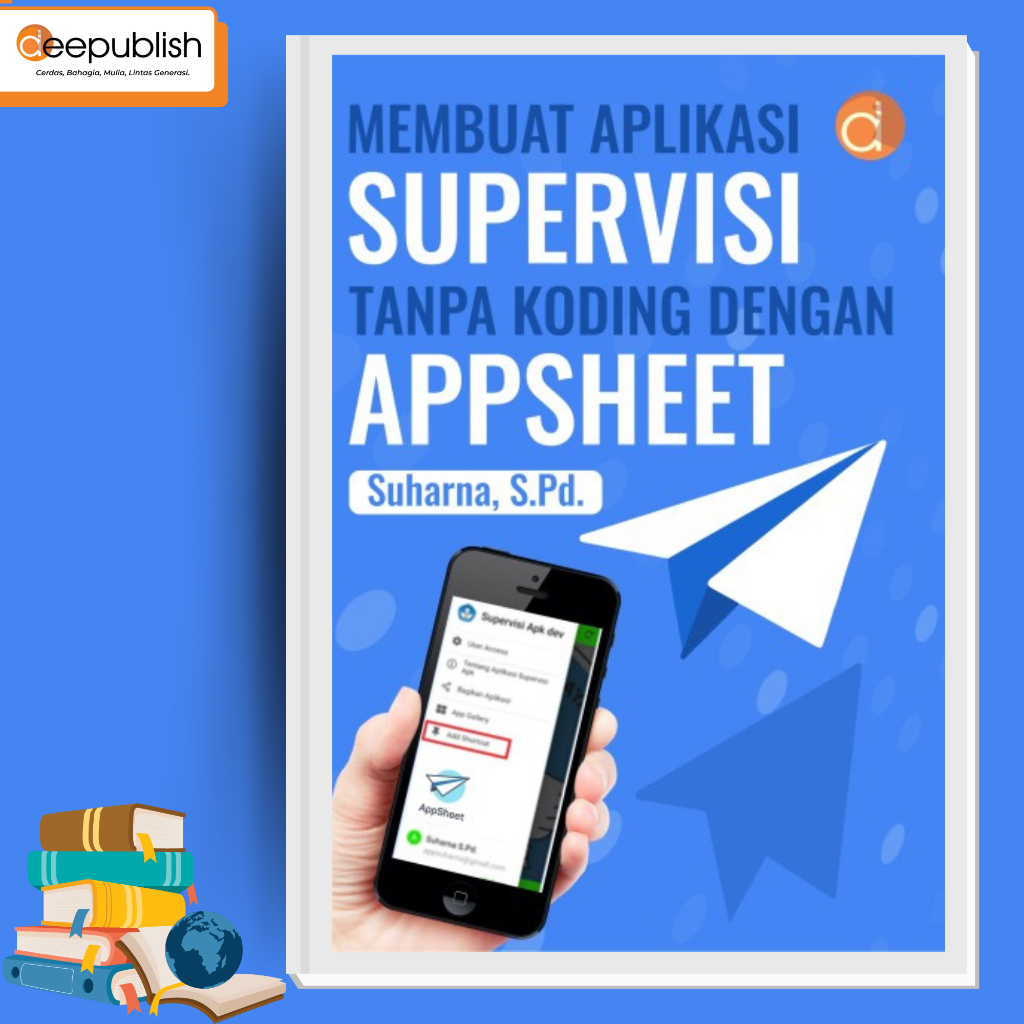 Jual Deepublish - Buku Membuat Aplikasi Supervisi Tanpa Koding dengan ... Jual Deepublish - Buku Membuat Aplikasi Supervisi Tanpa Koding dengan ...