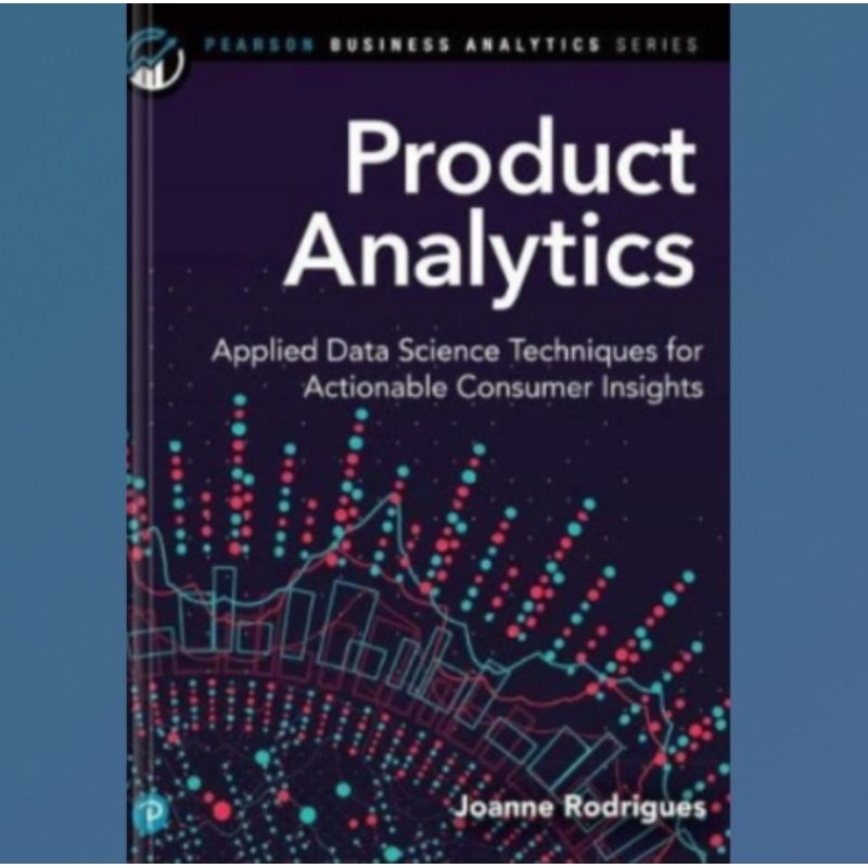Jual Buku Product Analytics: Applied Data Science Techniques for ...