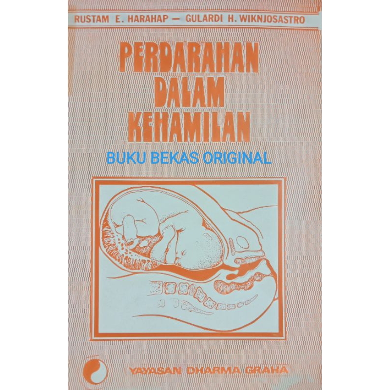 Jual Perdarahan Dalam Kehamilan Rustam E Harahap Yayasan Dharma Graha Kode K-Ks 031 Buku ...