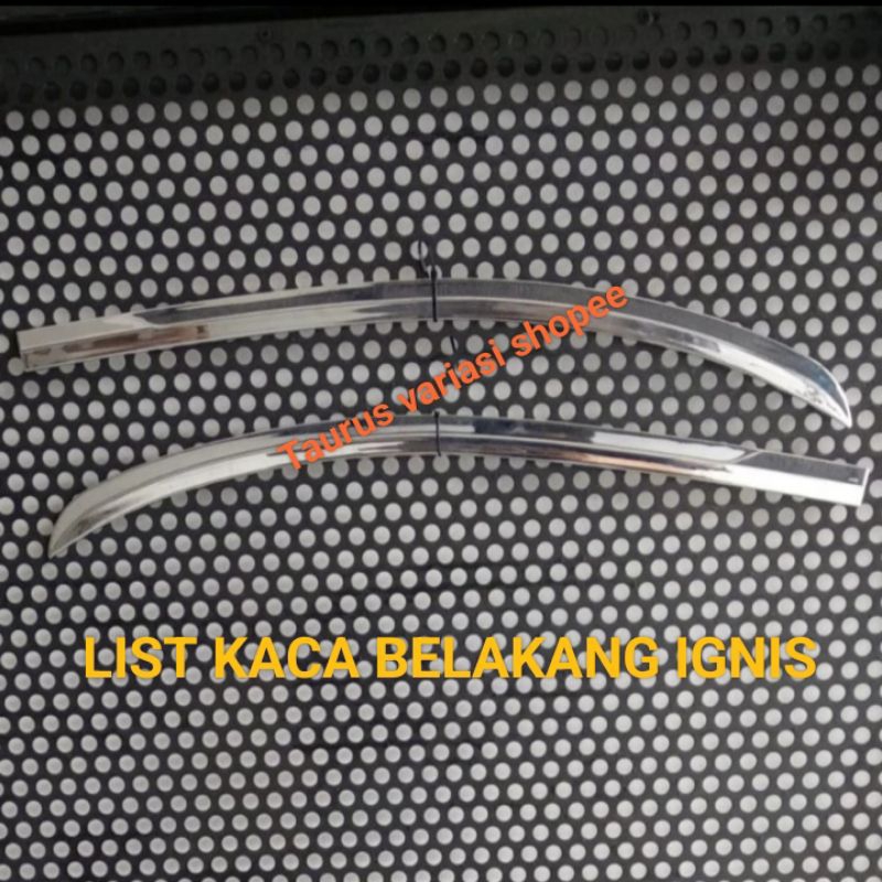 Jual List Lis Kaca Belakang Mobil Suzuki Ignis Warna Chrome | Shopee ...